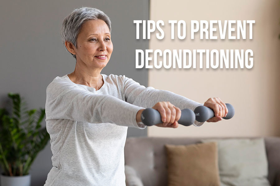 Tips to Prevent Deconditioning | Premier Rehab